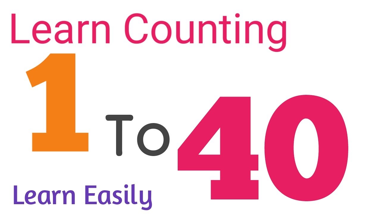 Learn Counting 1 To 40 | 1 Se 40 Tak Ginti | Counting Numbers | Learn ...