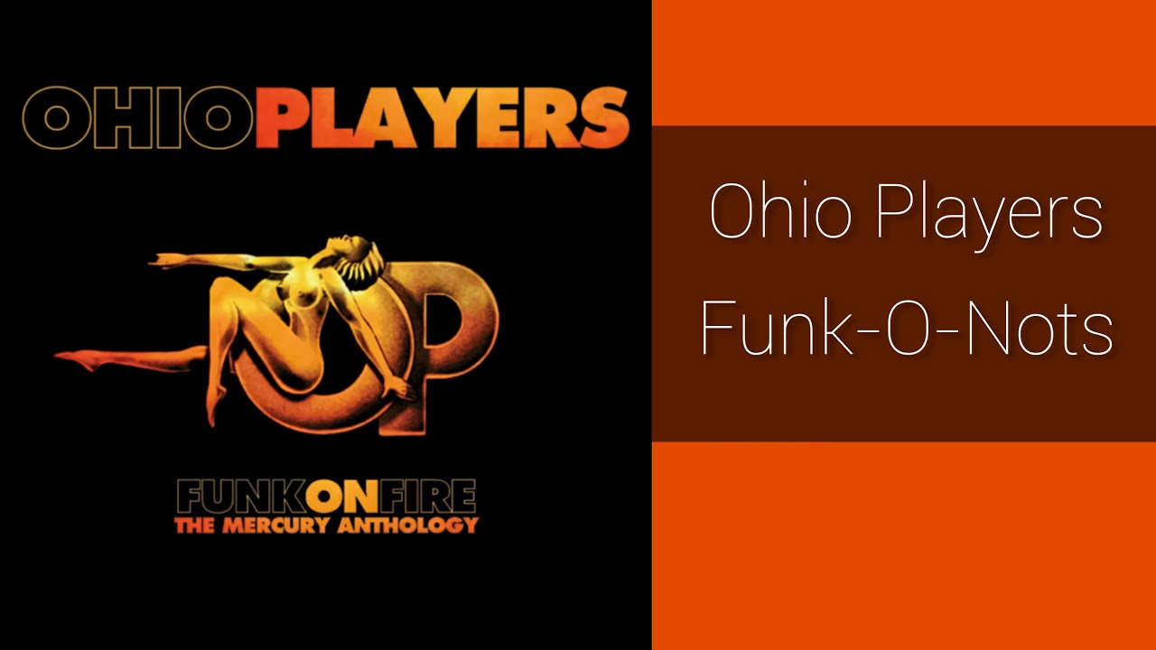 Ohio Players - Funk-O-Nots - YouTube