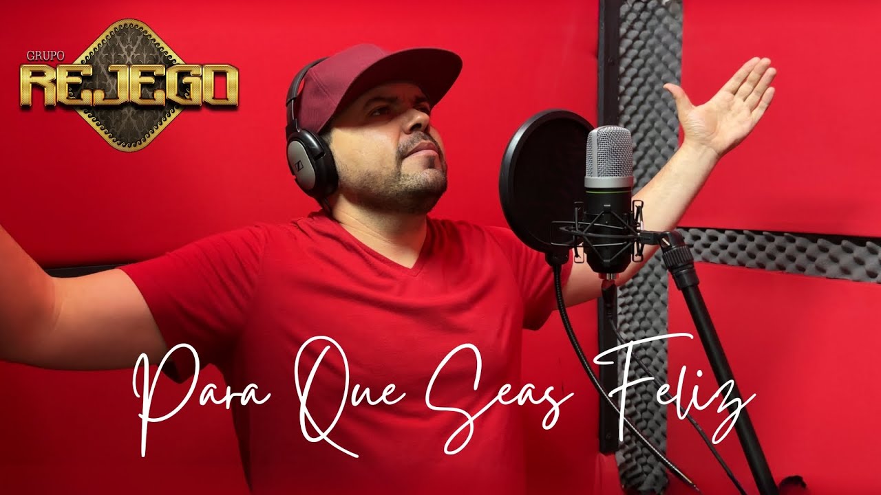 Para Que Seas Feliz - Grupo Rejego - YouTube