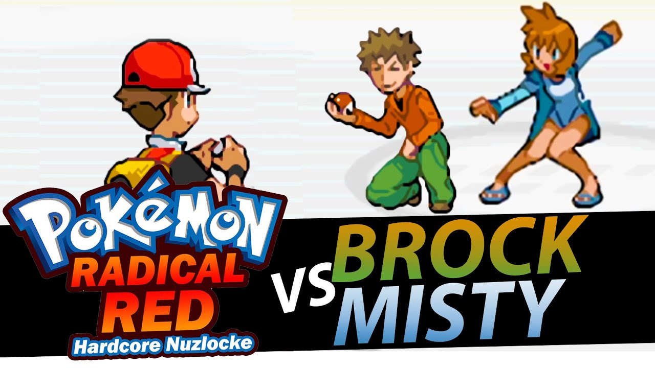 VS BROCK & MISTY | POKÉMON RADICAL RED - HARDCORE NUZLOCKE - YouTube