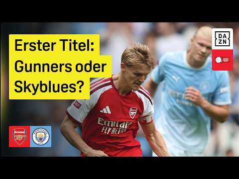 Wer holt den ersten Titel der Saison: FC Arsenal - Man City | FA Community Shield | DAZN
