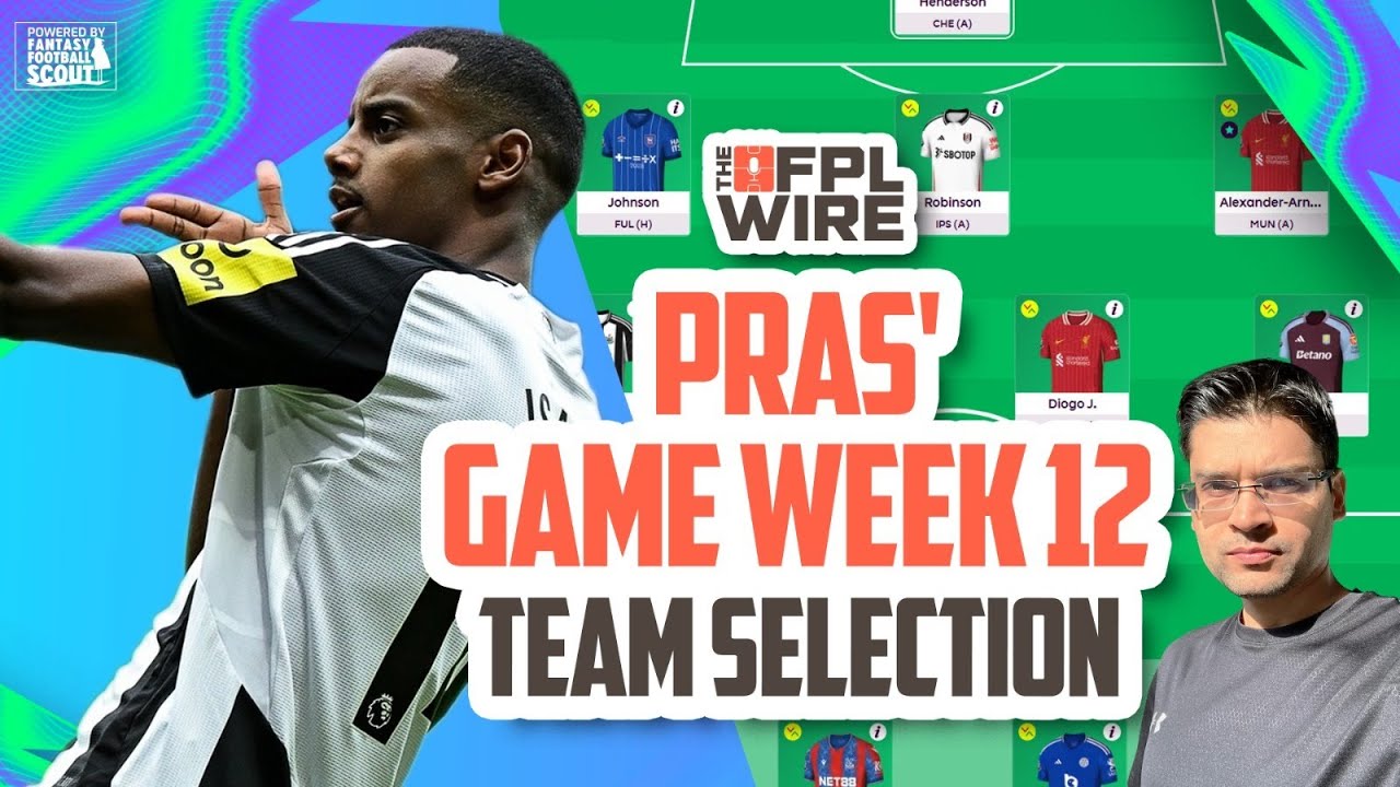Pras' FPL Gameweek 12 Team Selection | The FPL Wire | Fantasy Premier ...