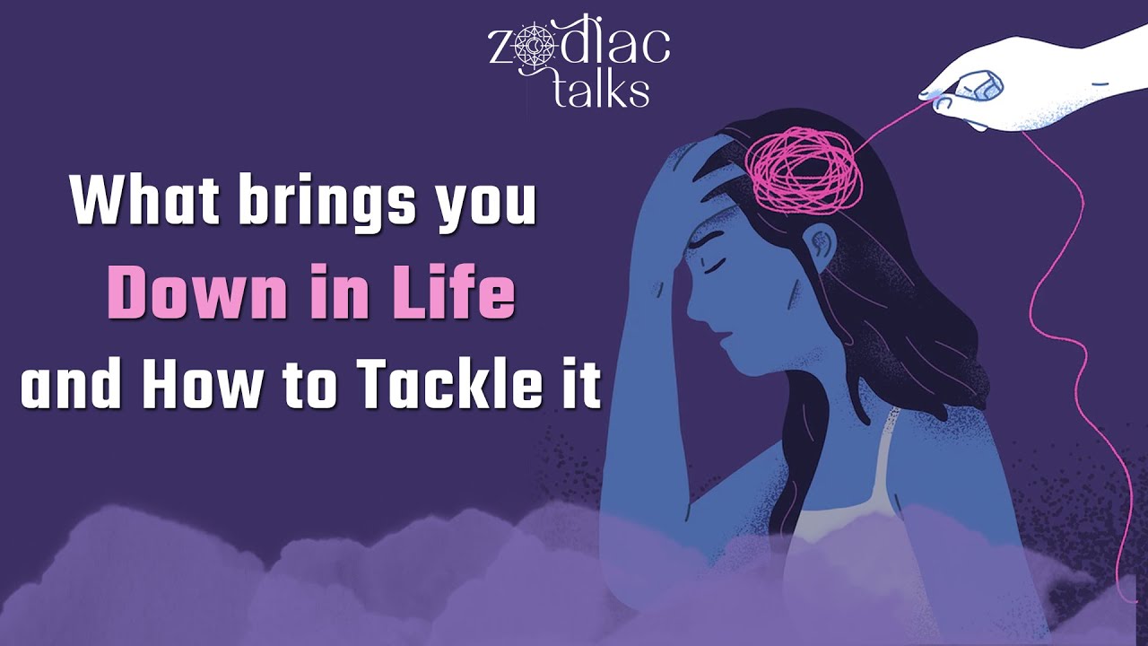 What Brings you DOWN in LIFE and how to Tackle it - YouTube