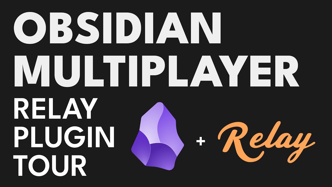 Relay Plugin Tour: Multiplayer Mode for Obsidian - YouTube