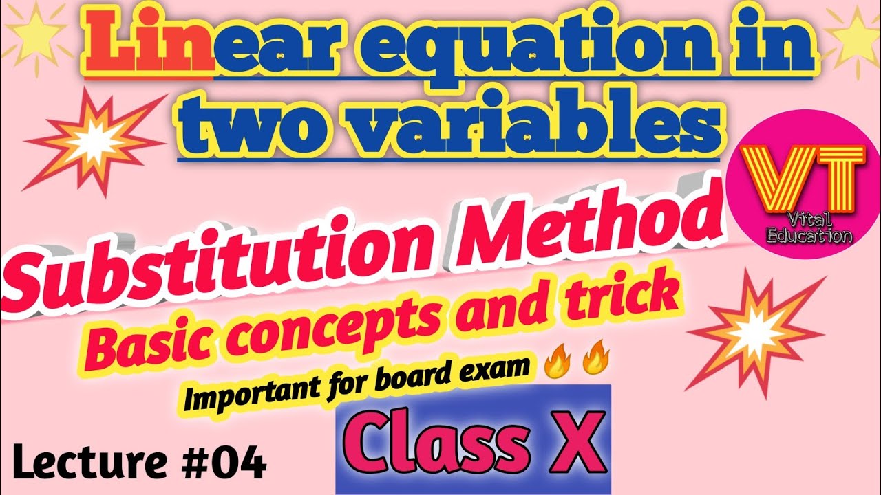 Substitution method of solving linear equation in two variables class ...