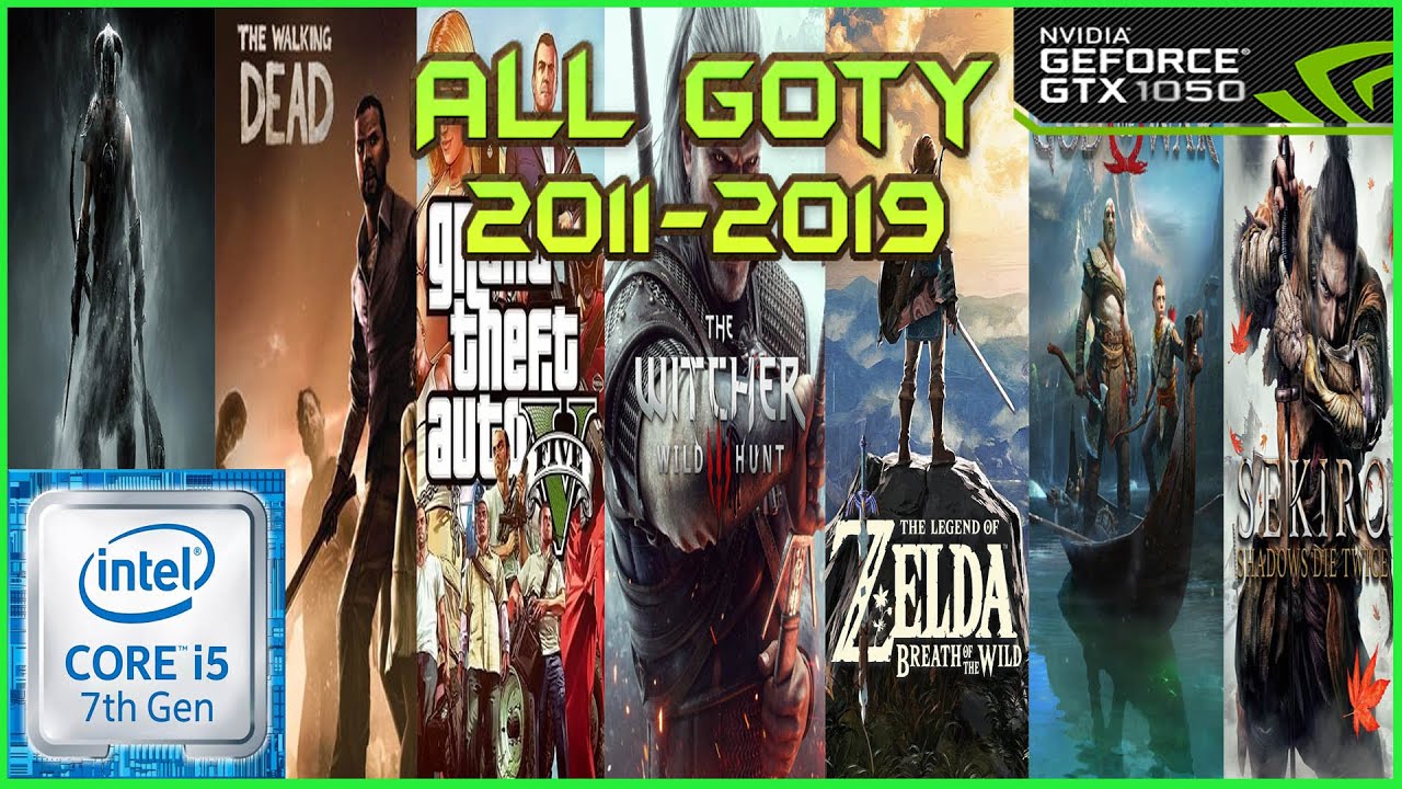 Todos los Goty (2011-2019) : GTX 1050 & i5 7400 test - YouTube