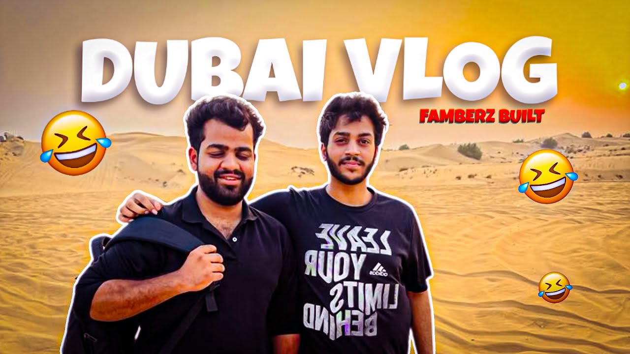 My First Dubai Vlog ! 🌆 || FAMBERZ BUILT GPU - YouTube
