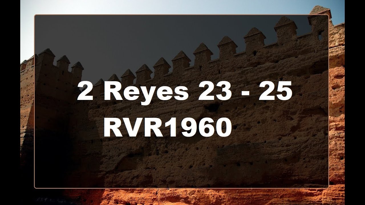 2 Reyes 23 - 25 - YouTube