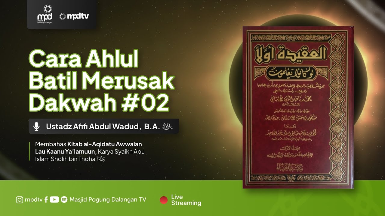 120. CARA AHLUL BATHIL MERUSAK DAKWAH #02 | Ustadz Afifi Abdul Wadud ...