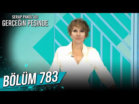 Gerçeğin Peşinde 783. Bölüm