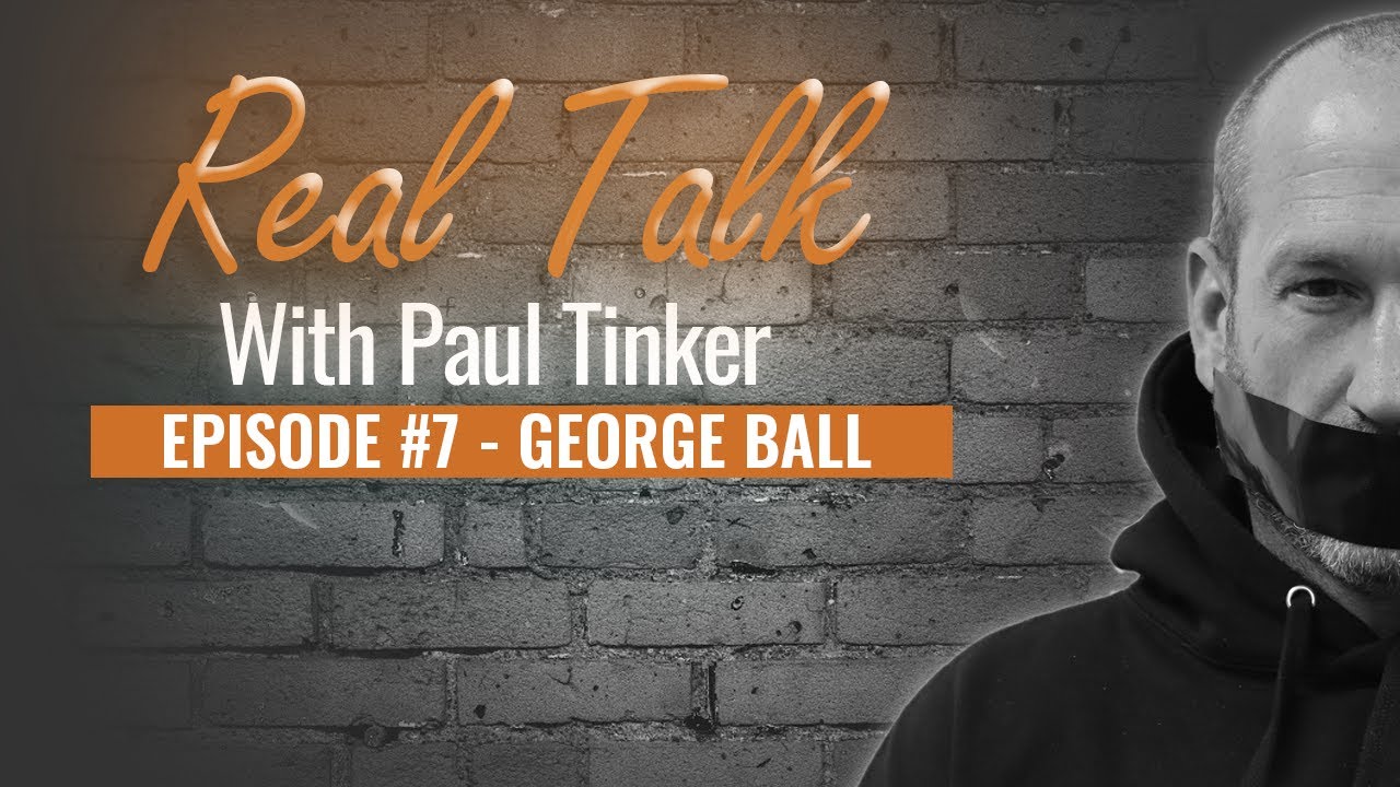 Real Talk Episode #7 - George Ball - YouTube