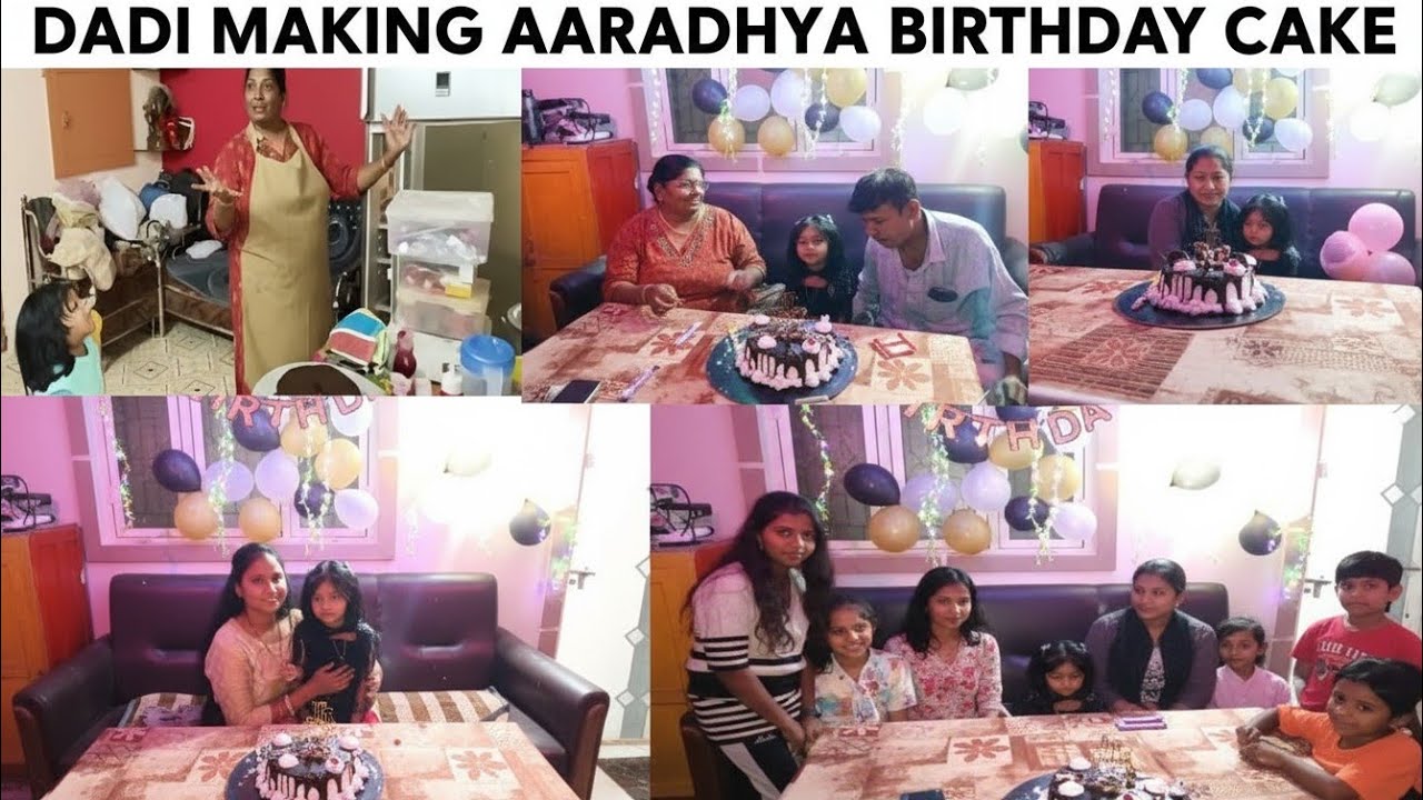 Dadi Ne Banaya Aaradhya Ka Birthday Cake | Family Celebration Vlog # ...