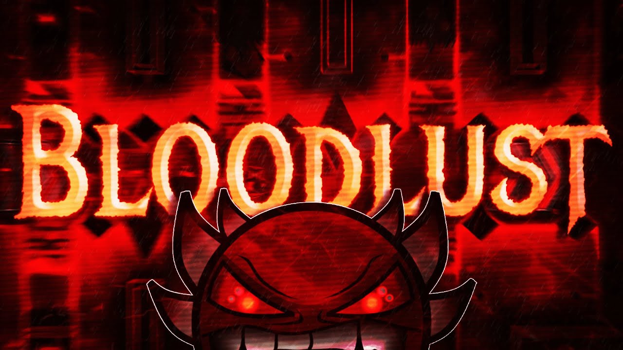 Bloodlust 100% (Extreme Demon) - YouTube