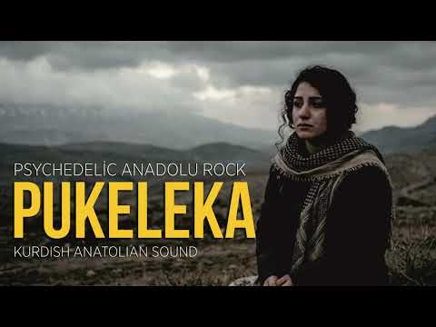 Pukeleka | Psychedelic Anadolu Rock