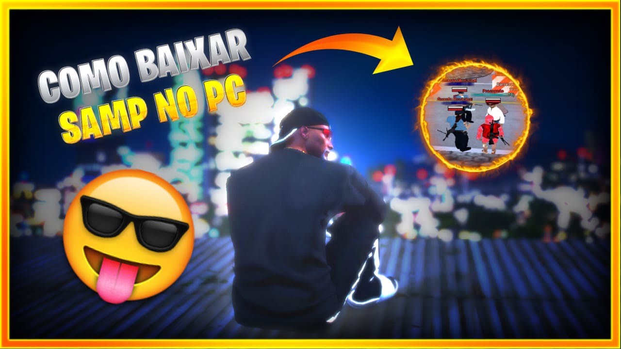COMO BAIXAR E INSTALAR SAMP EM QUALQUER PC 2024 - YouTube