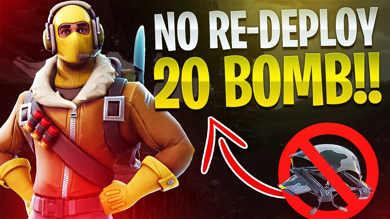 NO REDEPLOY 20 BOMB! - Fortnite Battle Royale - YouTube