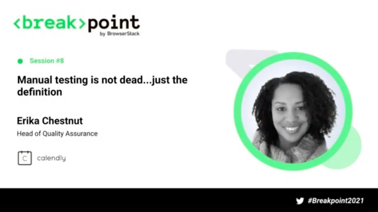 Manual testing is not dead...just the definition [Breakpoint 2021 ...