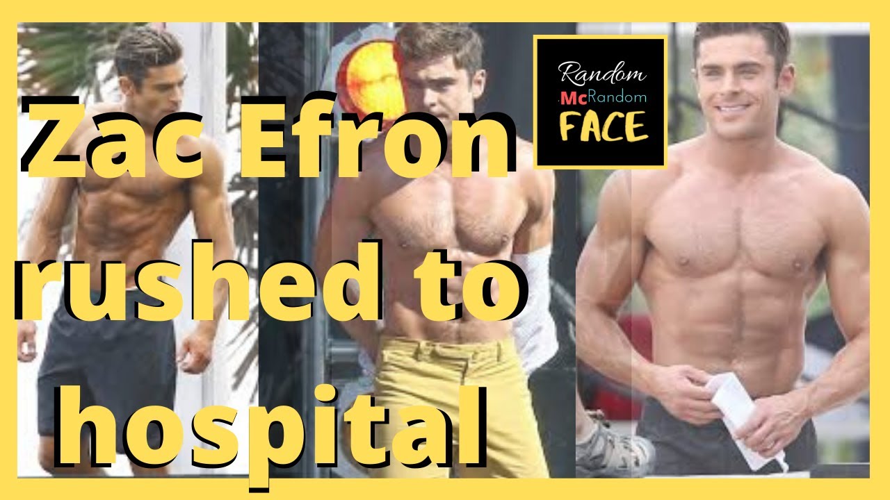 Zac Efron rushed to hospital. - YouTube