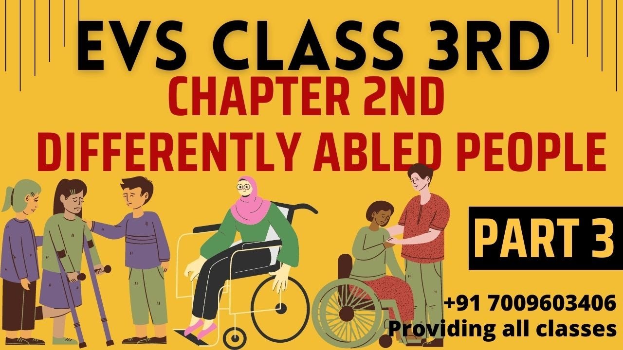 EVS || CLASS 3 || CHAPTER 2nd || DIFFERENTLY ABLED PEOPLE || {PART 3 ...