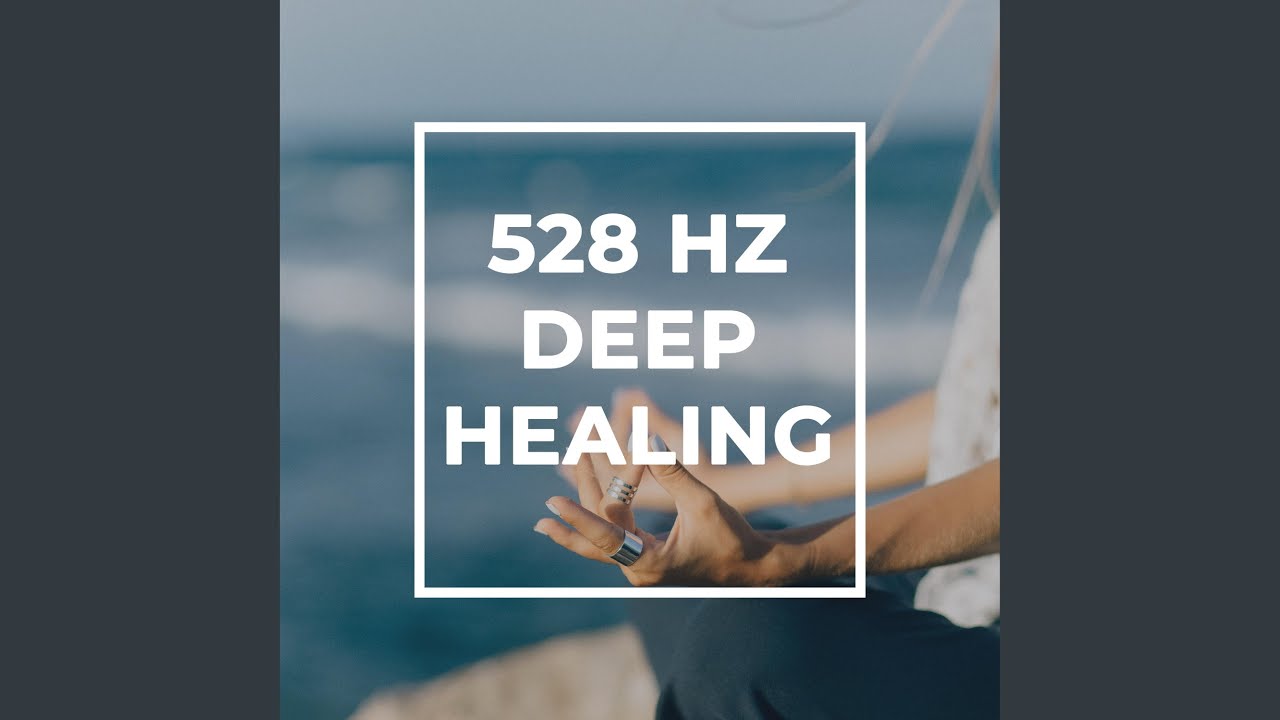 528 Hz Deep Healing - YouTube Music