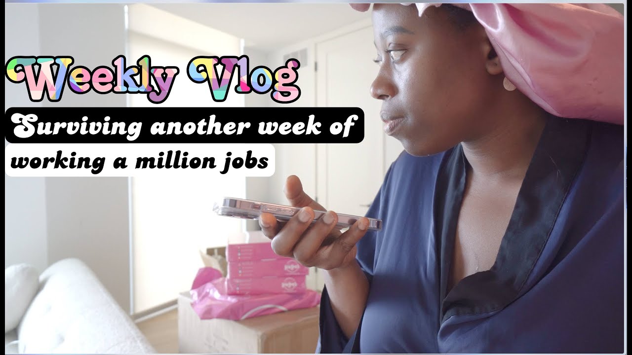 WEEKLY VLOG| Surviving another week of working a million jobs - YouTube
