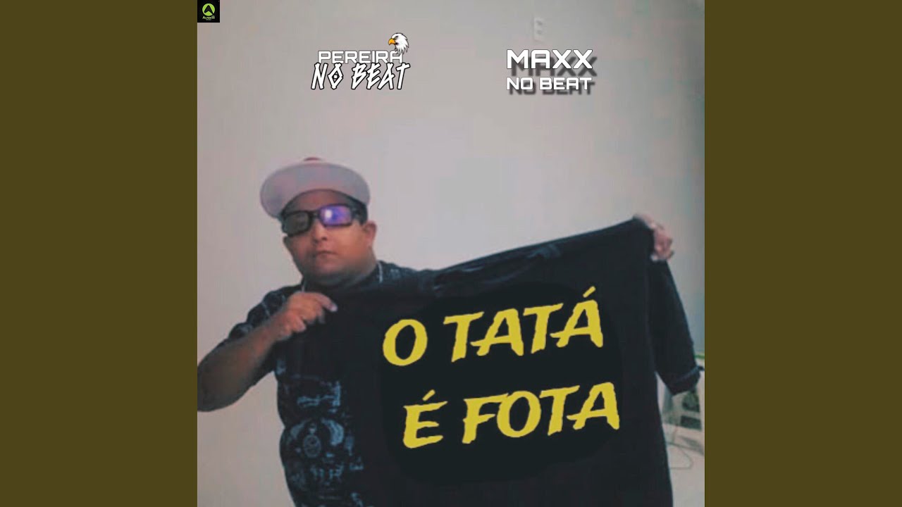O Tata É Fota - YouTube