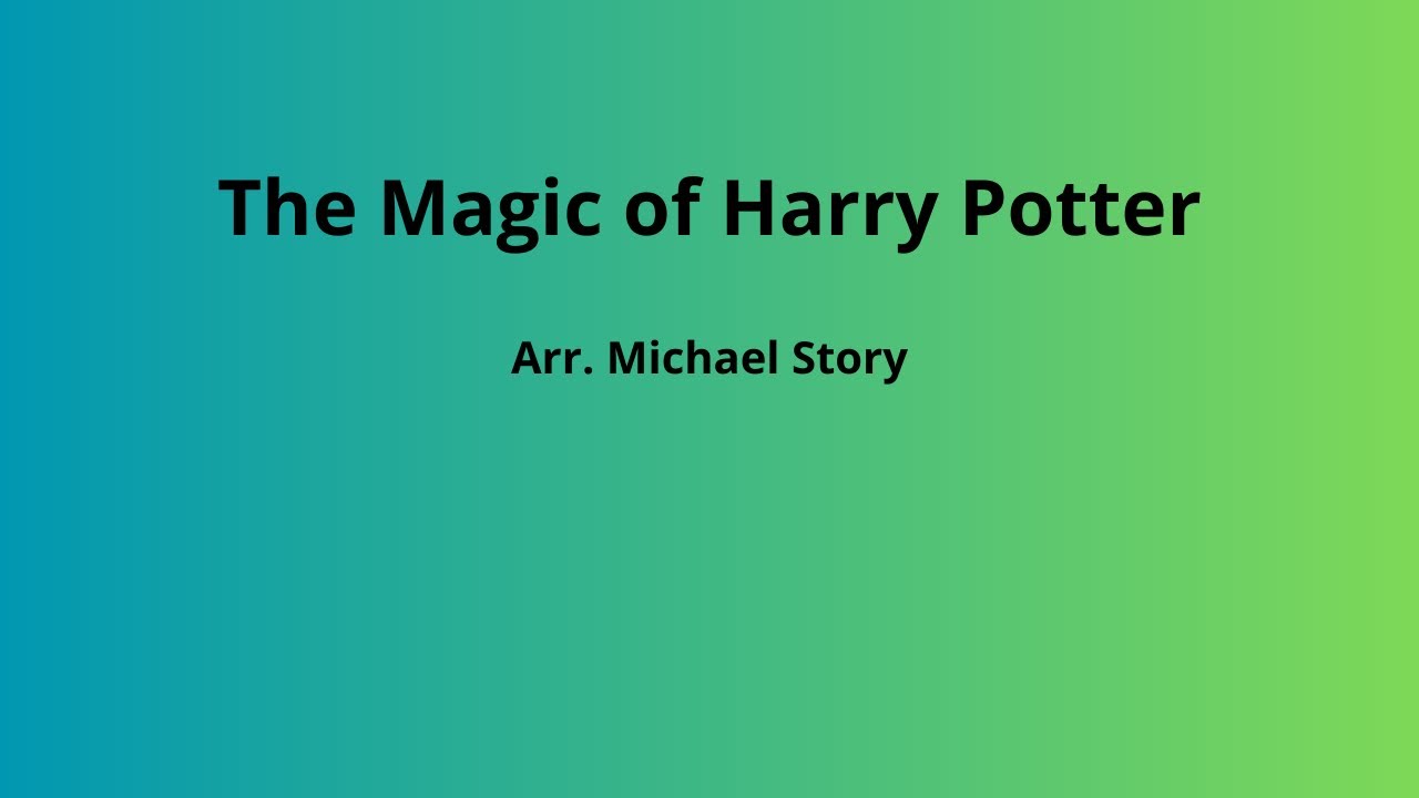 The magic of Harry Potter - arr. Michael Story - YouTube