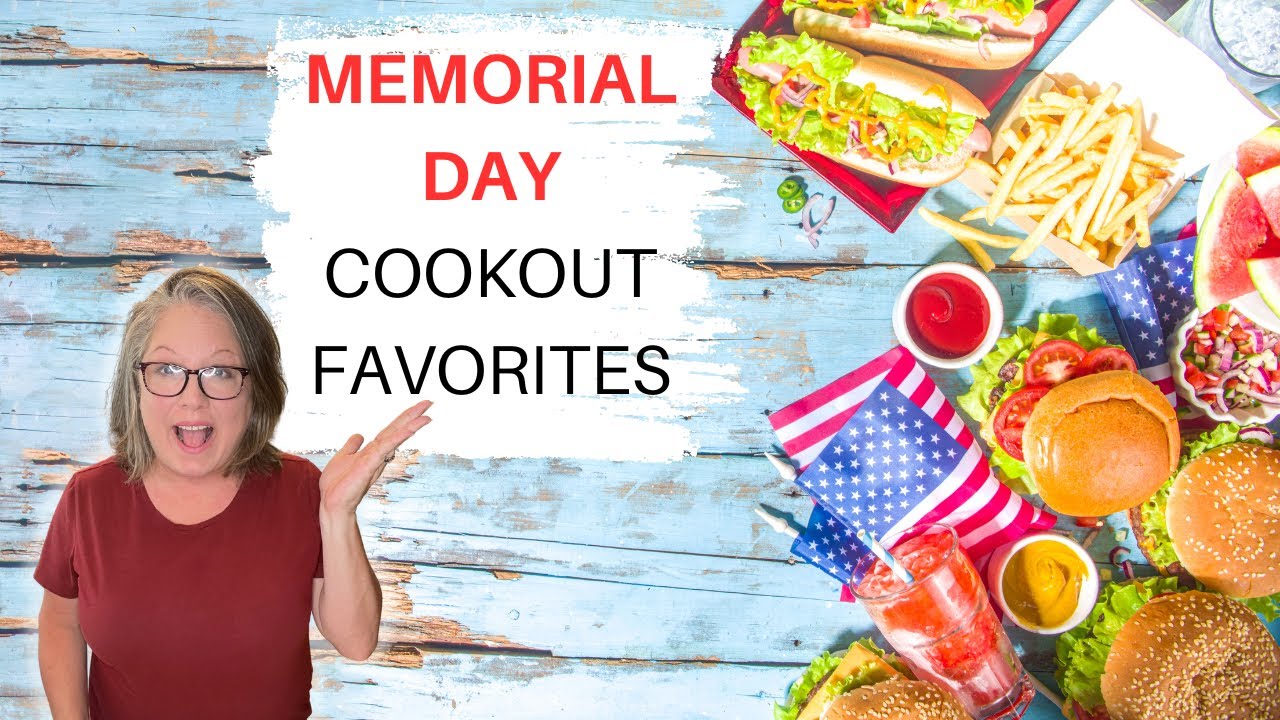 Memorial Day Cookout || Easy Summer Meals || Summer Cooking - YouTube