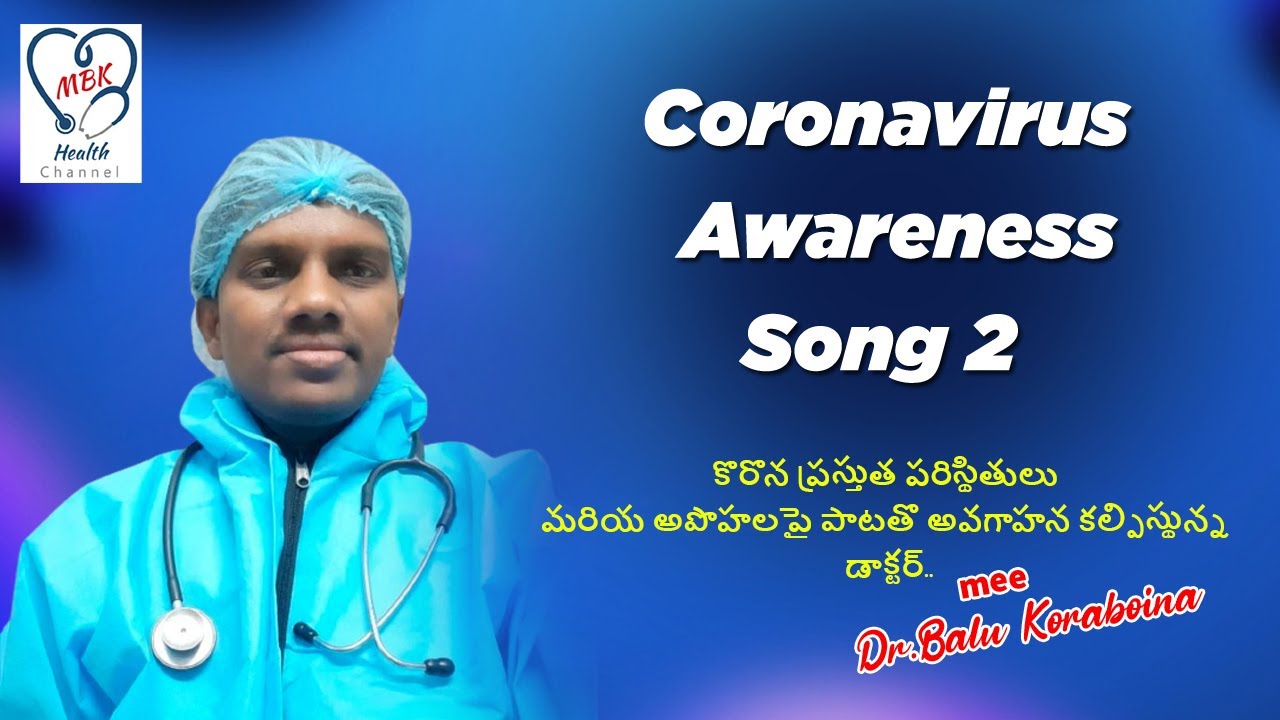Coronavirus Awareness Song 2 II FULL SONG II Dr.Balu Koraboina II MBK ...