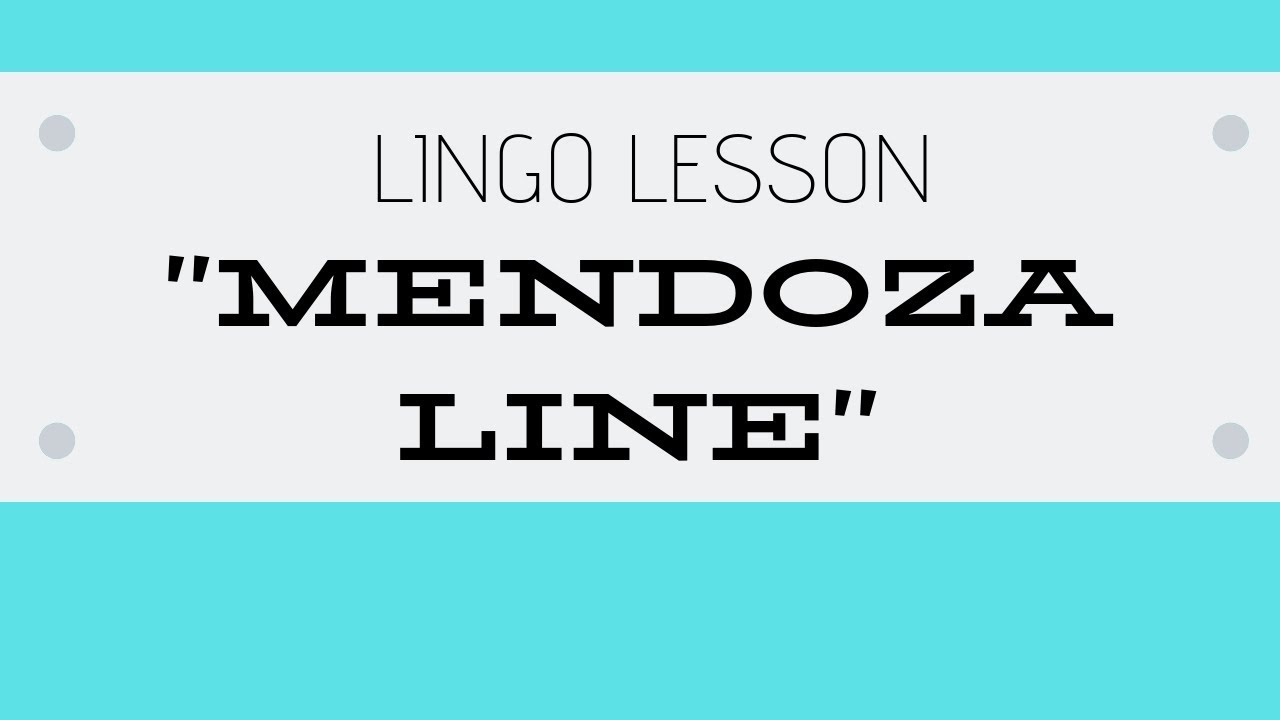 THE MENDOZA LINE - Lingo Lesson - YouTube