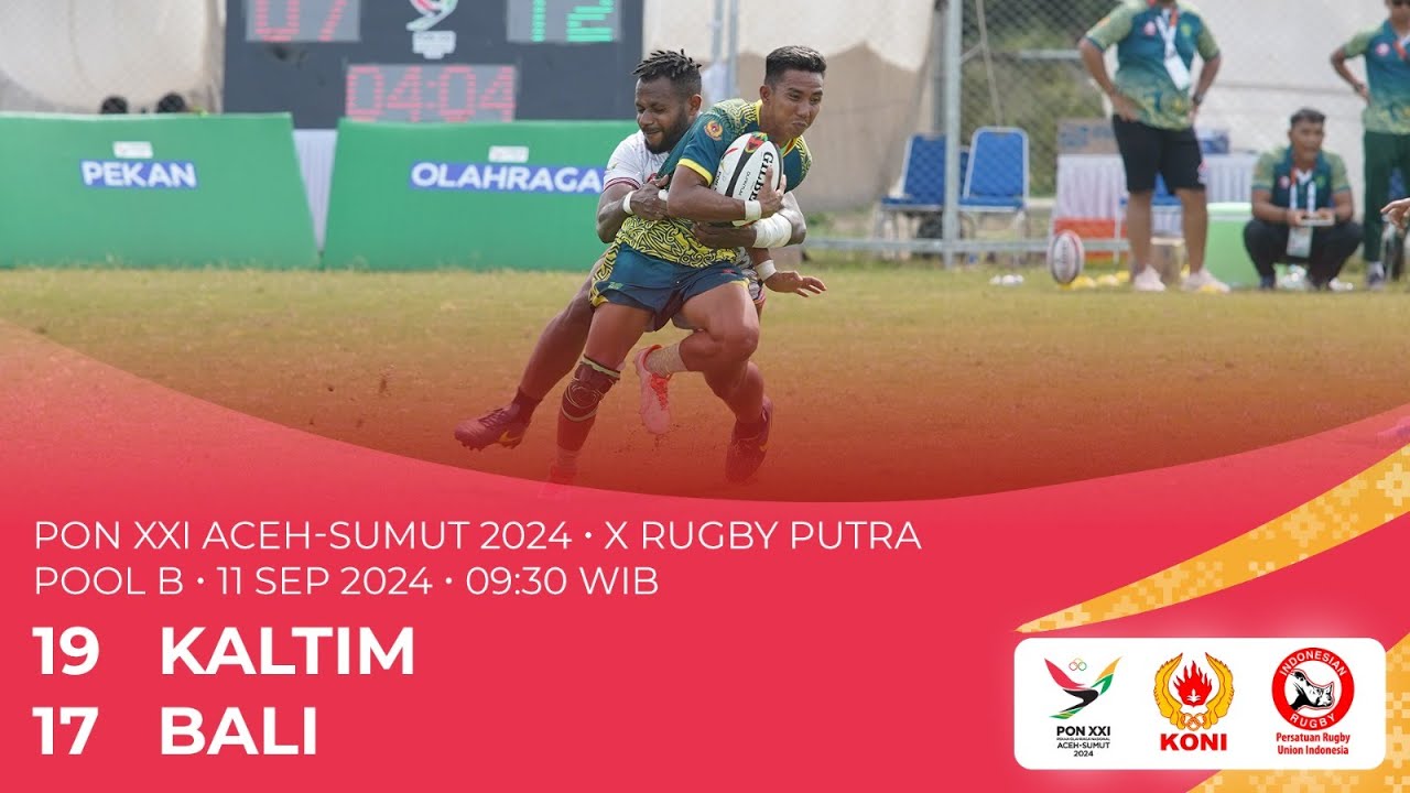 KALTIM 19-17 BALI - X Rugby Putra Pool B - PON XXI ACEH-SUMUT - YouTube