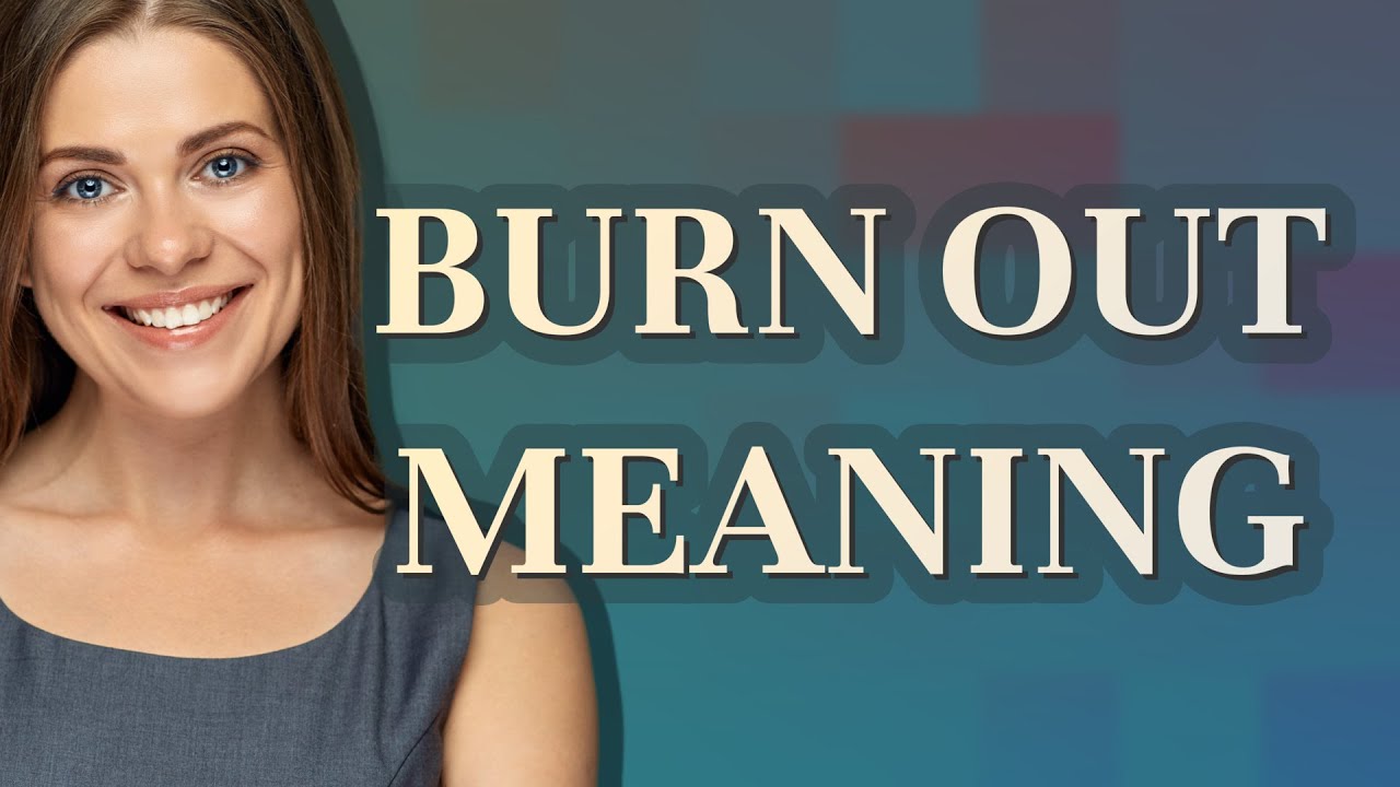 Burn Out Meaning Of Burn Out YouTube burn-out-meaning-of-burn-out-youtube