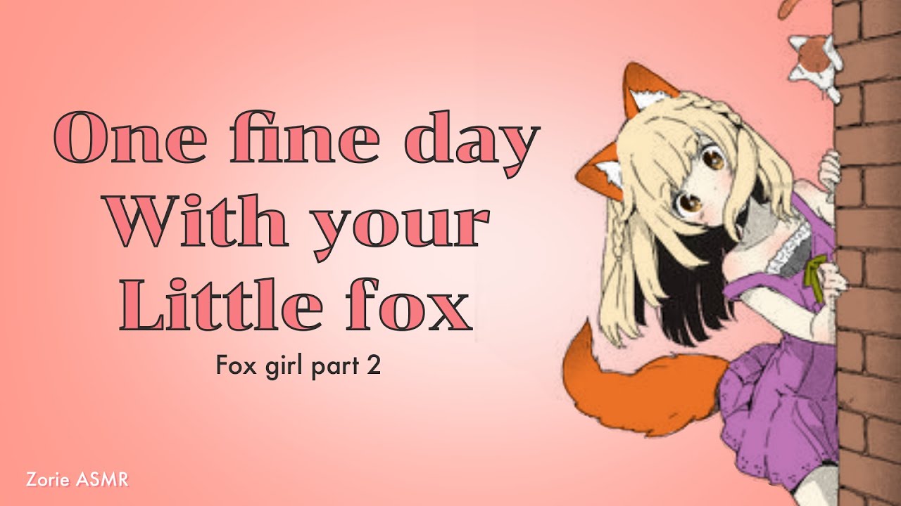 [English ASMR] One fine day with your fox girl (fox girl 2) | Roleplay ...
