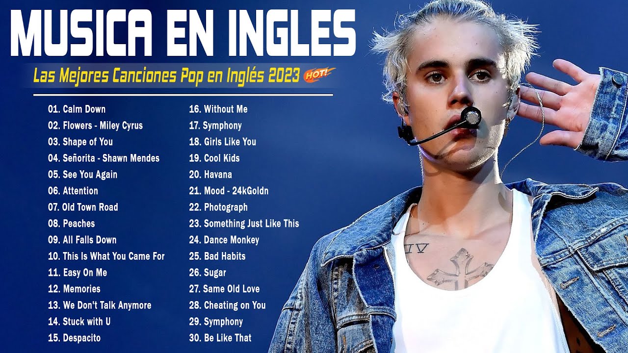 Música Pop En Inglés 2023 💖 Justin Bieber, Maroon 5, Ed Sheeran, Dua ...