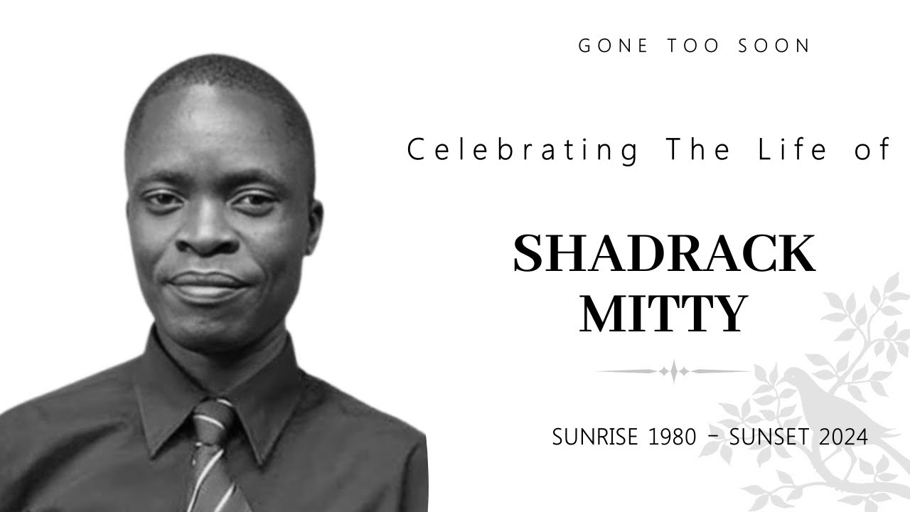 Celebration of Life Of SHADRACK MITTY | 1980 - 2024 - YouTube
