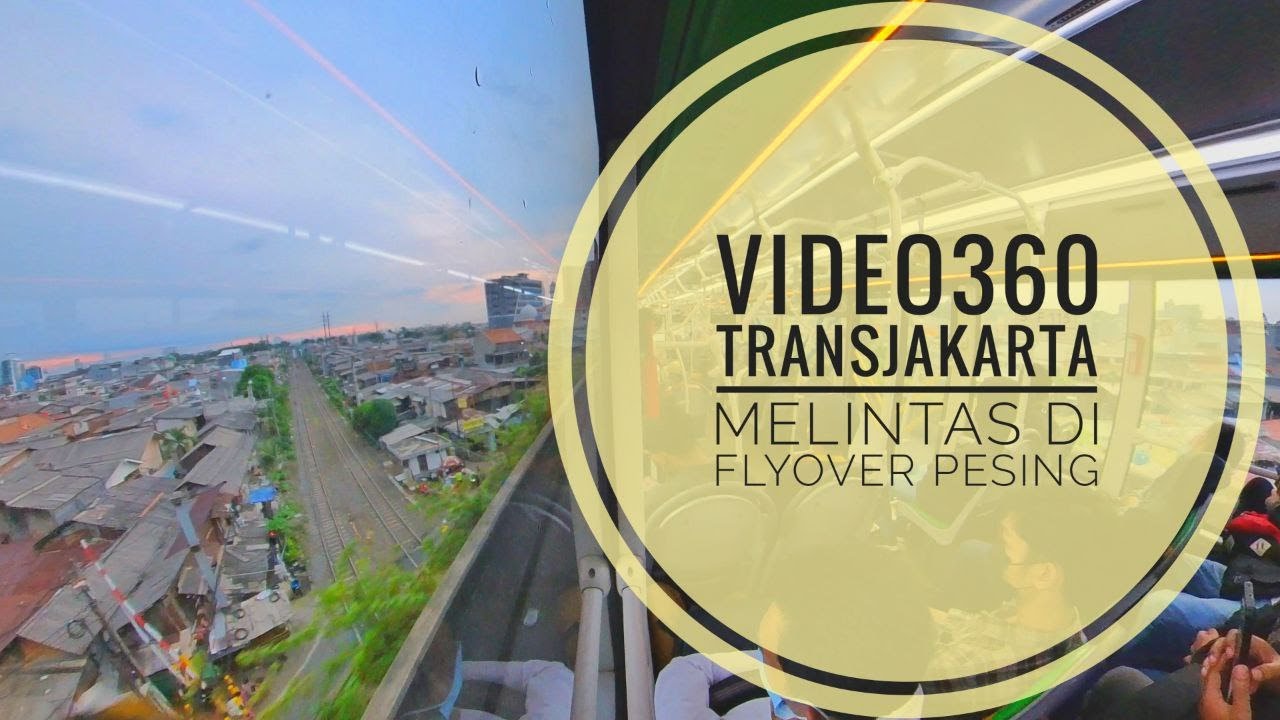 Video360 : Transjakarta Koridor 3 Melintas Flyover Pesing - YouTube