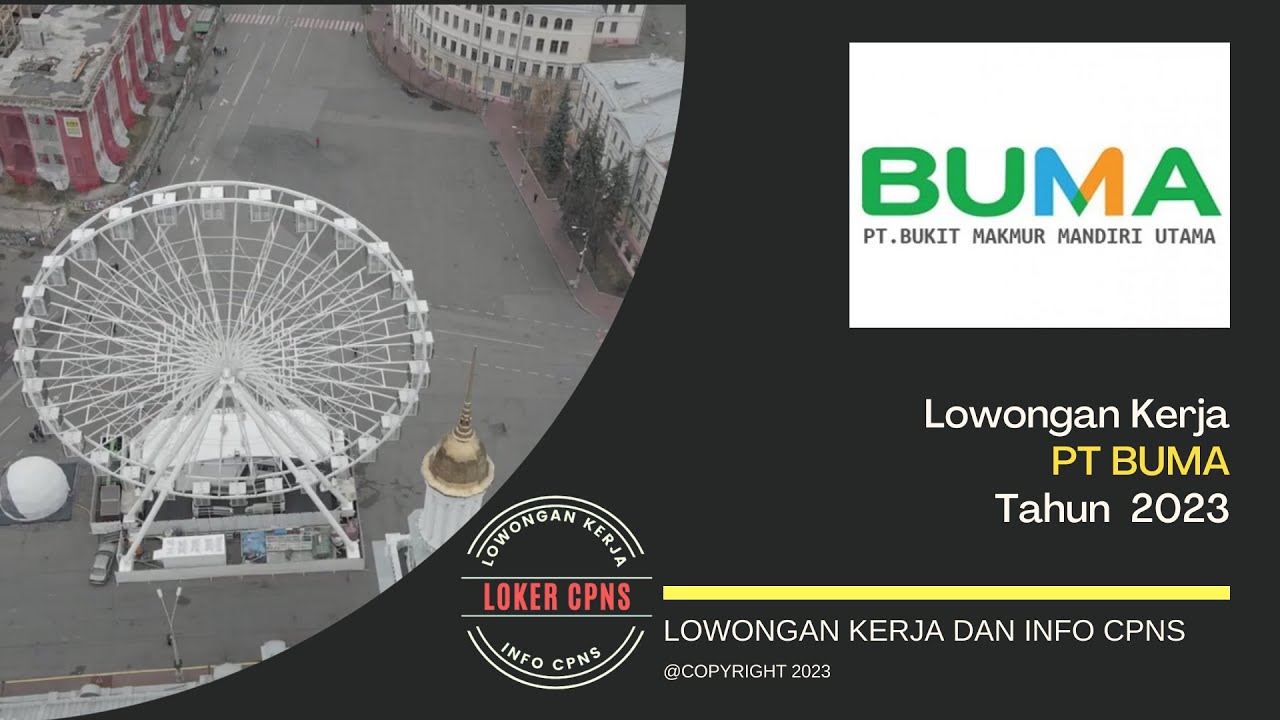 Lowongan Kerja PT BUMA Tahun 2023 - YouTube