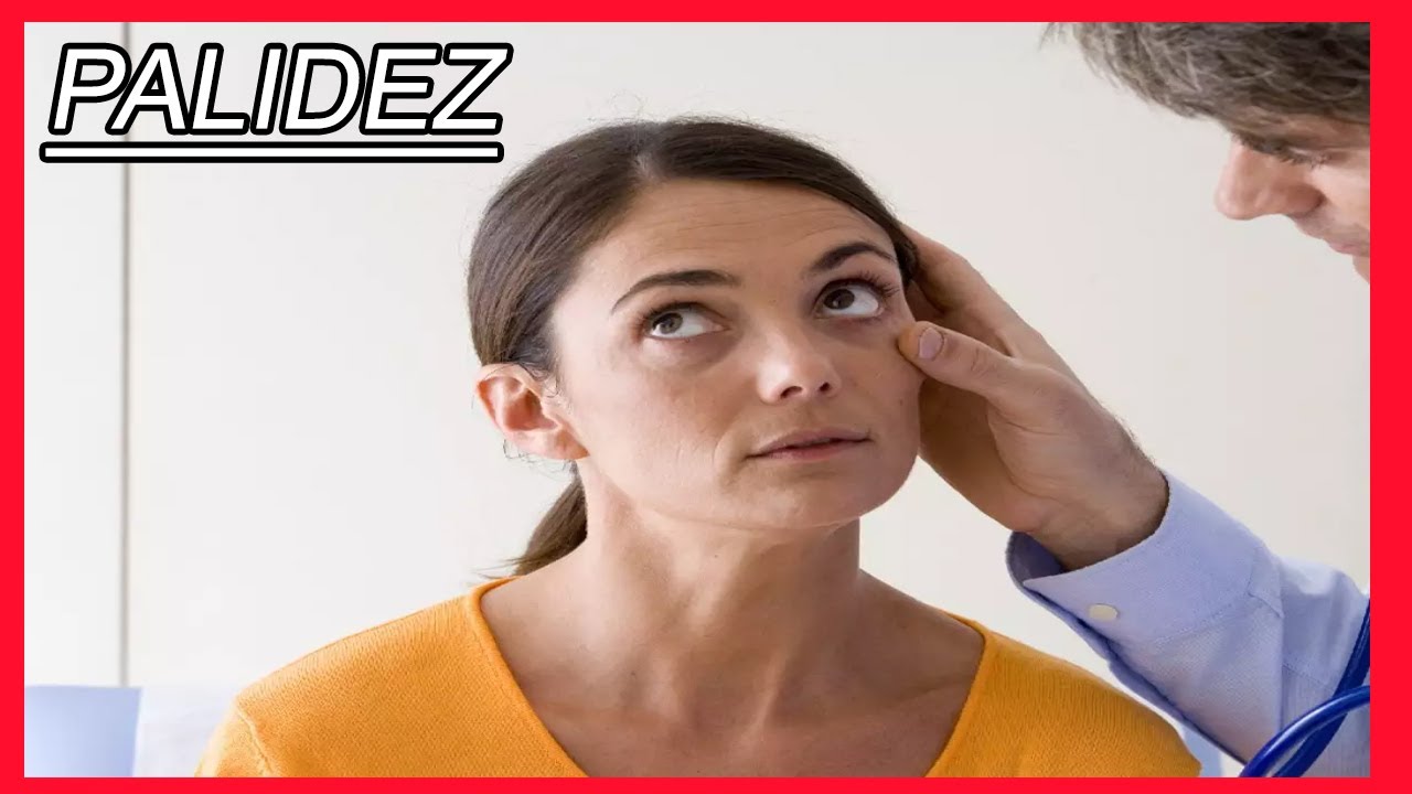 PALIDEZ ¿Tengo Anemia? / Dr. Alejandro Dangelo - YouTube