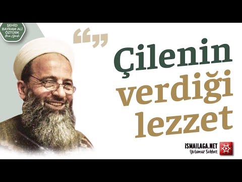 Çilenin Verdiği Lezzet - Şehid Bayram Ali Öztürk Hoca Efendi @ismailaganet