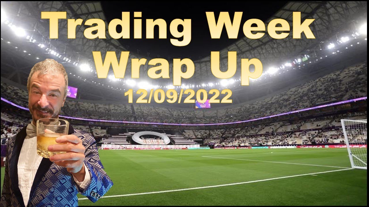 Trading Week Wrap Up - 12/09/22 - YouTube