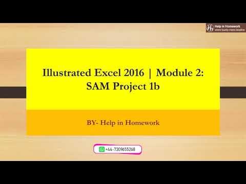 Illustrated Excel 2016 | Module 2: SAM Project 1b | Help in Homework ...