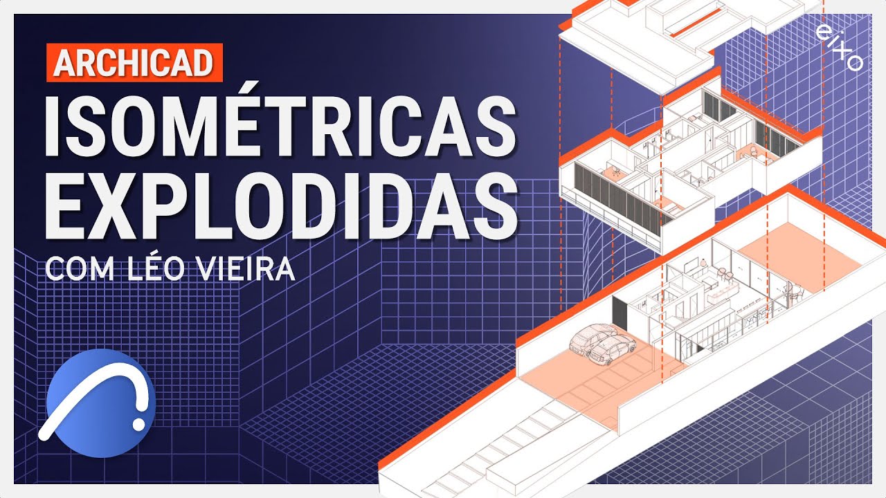 ARCHICAD - PERSPECTIVAS ISOMÉTRICAS EXPLODIDAS - YouTube