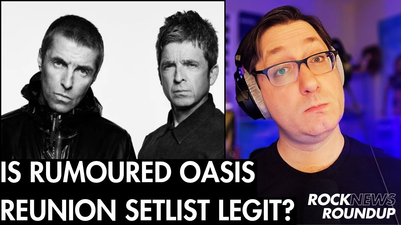 Is Rumoured Oasis Reunion Setlist Legit? | ROCK NEWS ROUNDUP - YouTube