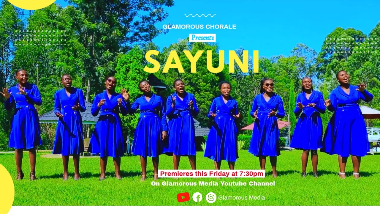 SAYUNI//GLAMOROUS CHORALE// Official Video By Glamorous Media - YouTube