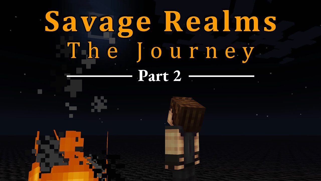 Savage Realms: The Journey - Part 2 (Minecraft Machinima) - YouTube