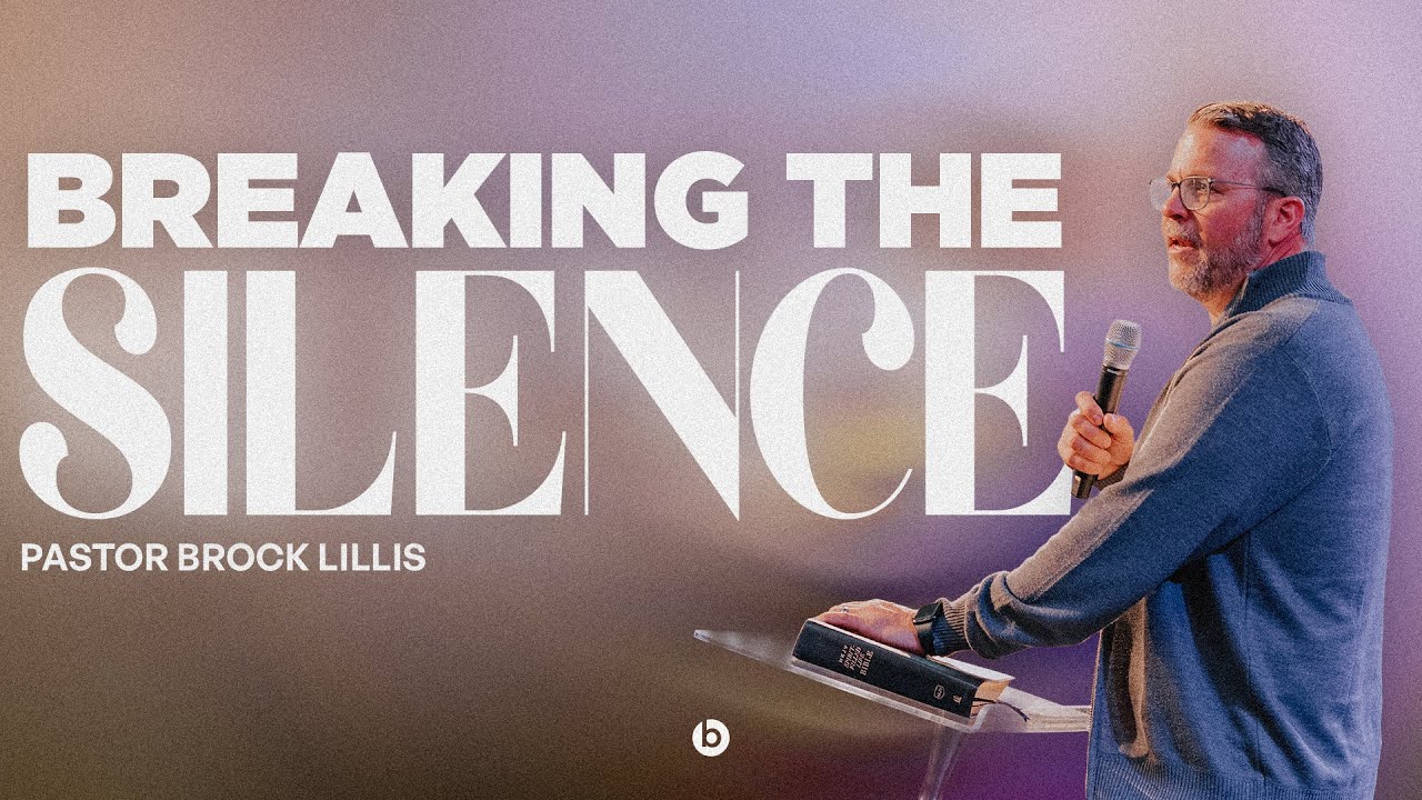 Breaking The Silence | Pastor Brock Lillis - YouTube