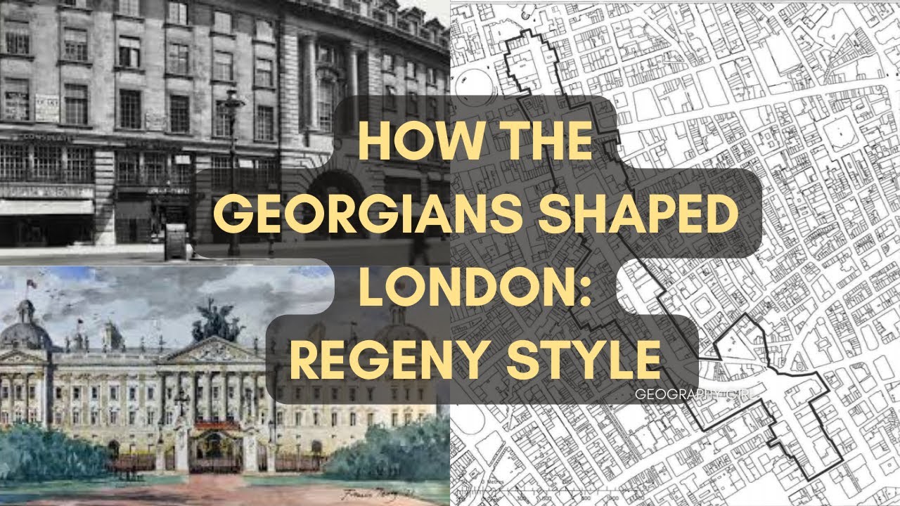 Regency Style: How The Georgians Shaped London Part 1 - YouTube