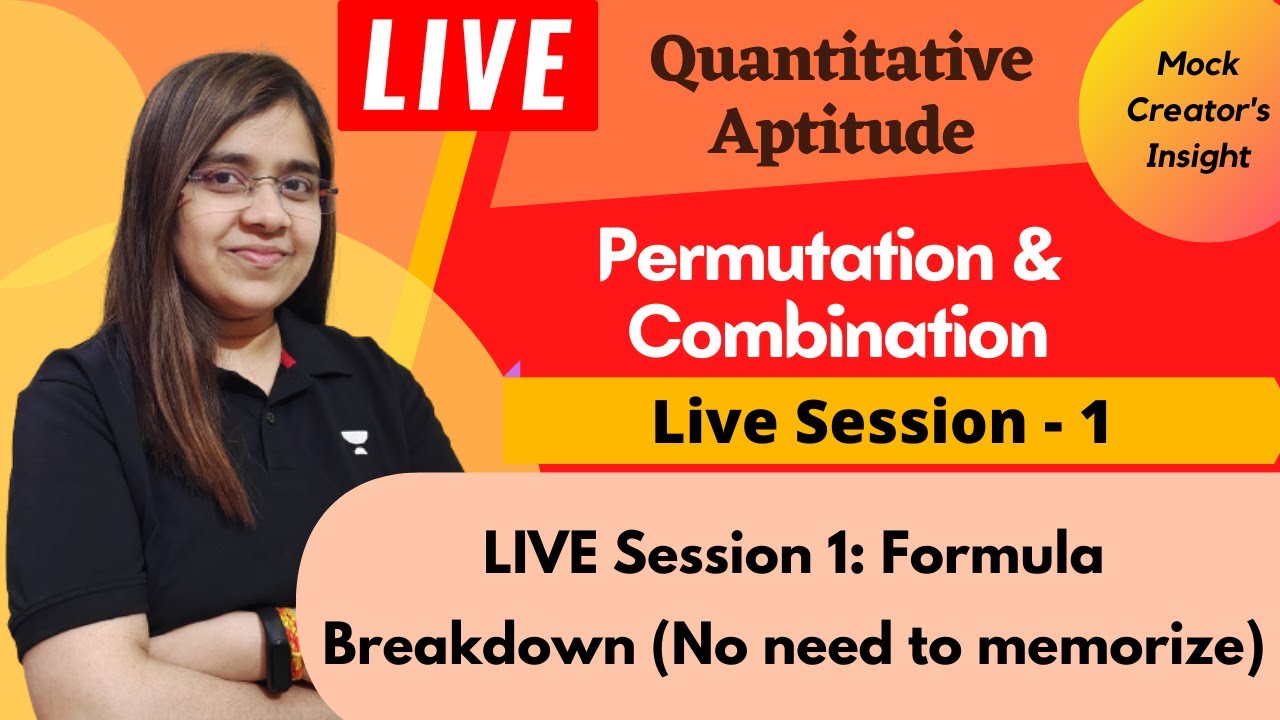 Permutation & Combination LIVE Session 1| PnC Formula Breakdown| QA ...
