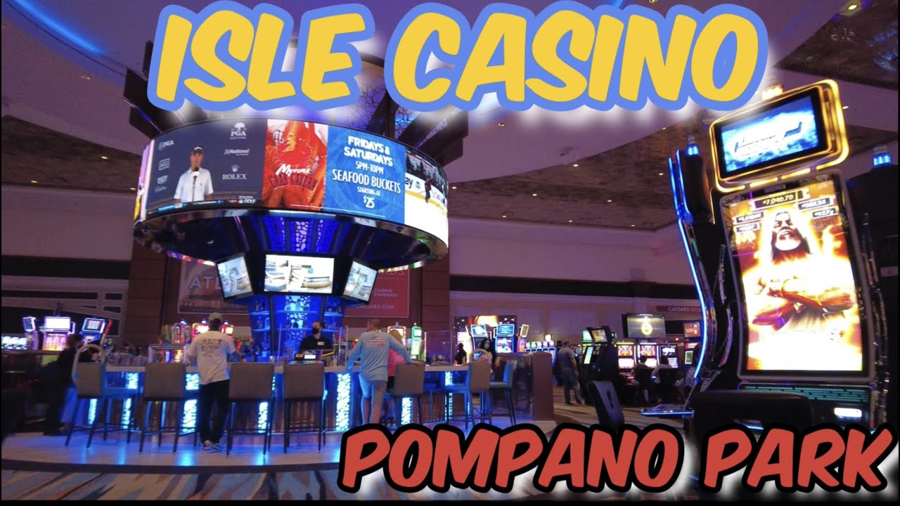 Isle Casino Pompano Park [is Open], Florida. May 2021 - YouTube