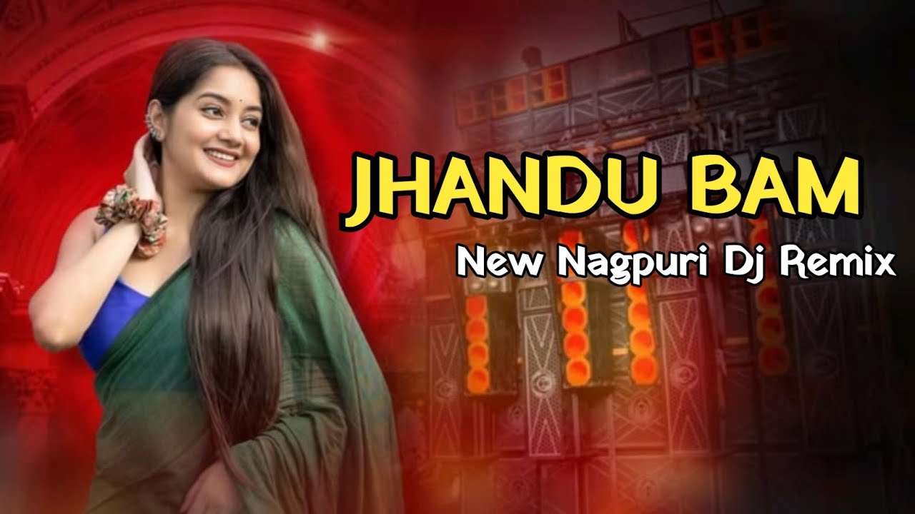 jhandu bam New Nagpuri song Dj ns king 👑 Exclusive - YouTube